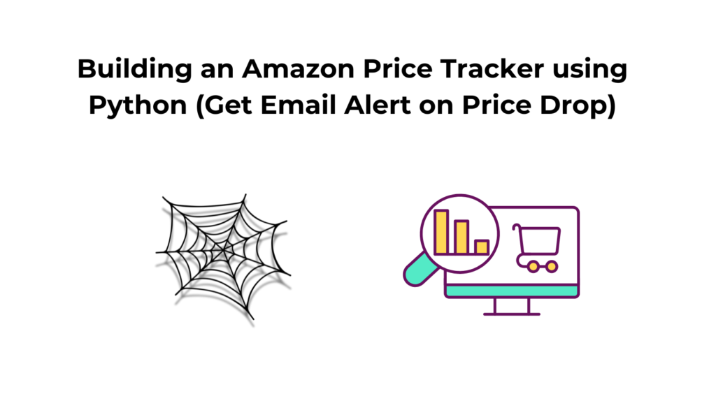 Build Amazon Price Tracker using Python (Get Email Alerts on Price Drop)