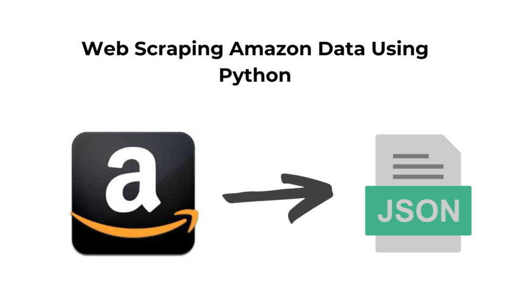 How To Scrape Amazon Data using Python