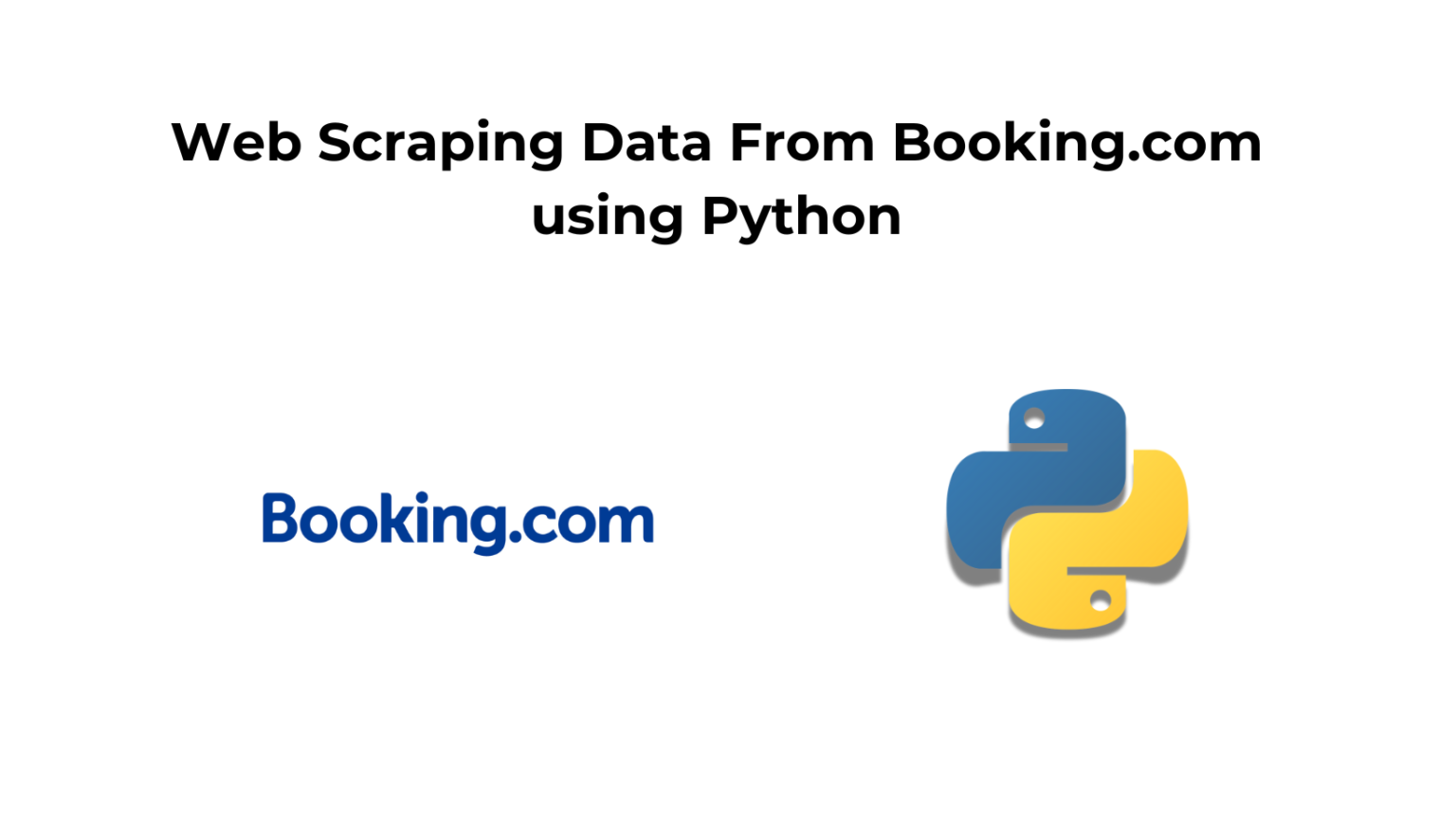 Web Scraping Booking.com Hotel Price Data using Python