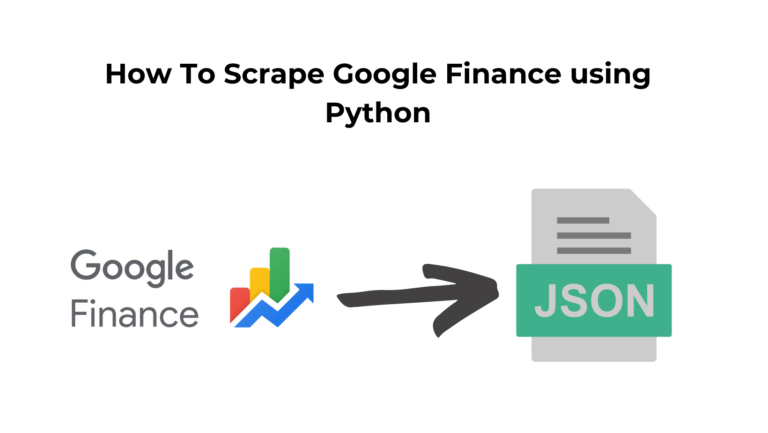How to Scrape Google Finance using Python