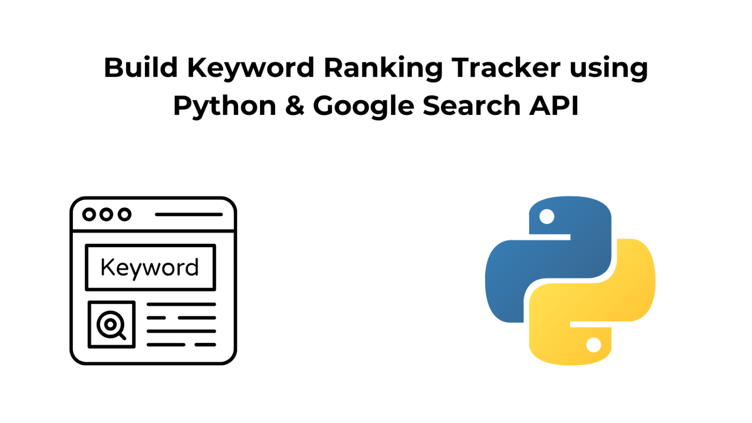 Building A Rank Tracker using Python & Google Search API